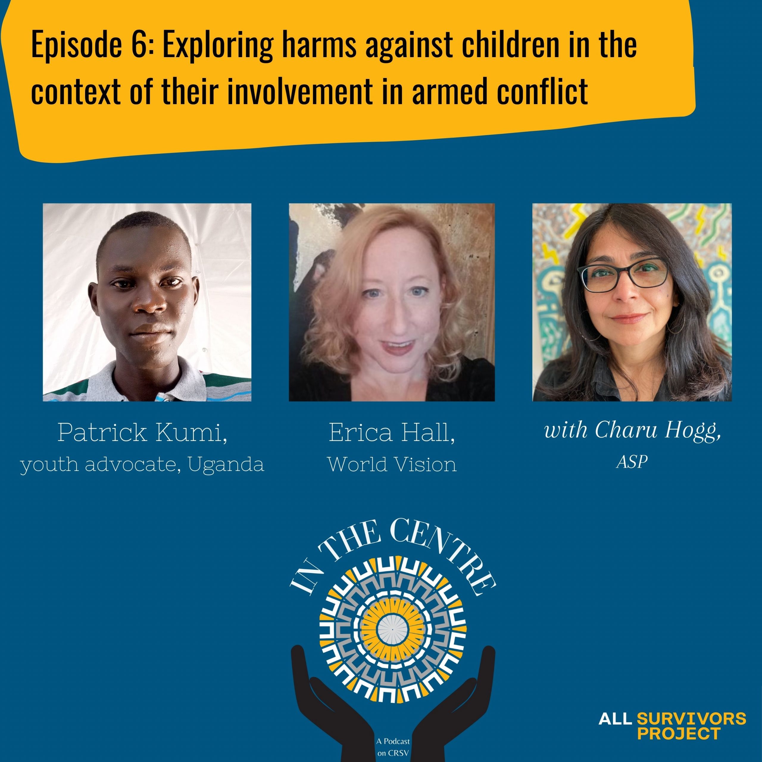 Episode 5: Exploring harms against children in the context of their ...